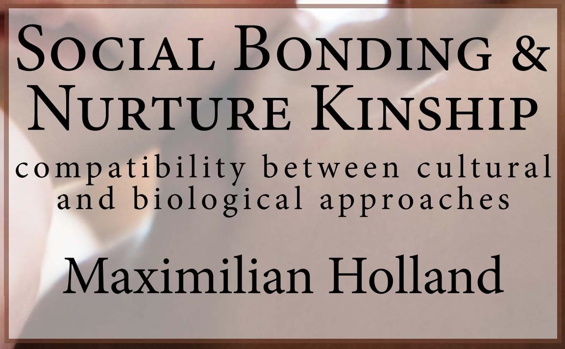 Social Bonding and Nurture Kinship – Now Available – Maximilian Holland